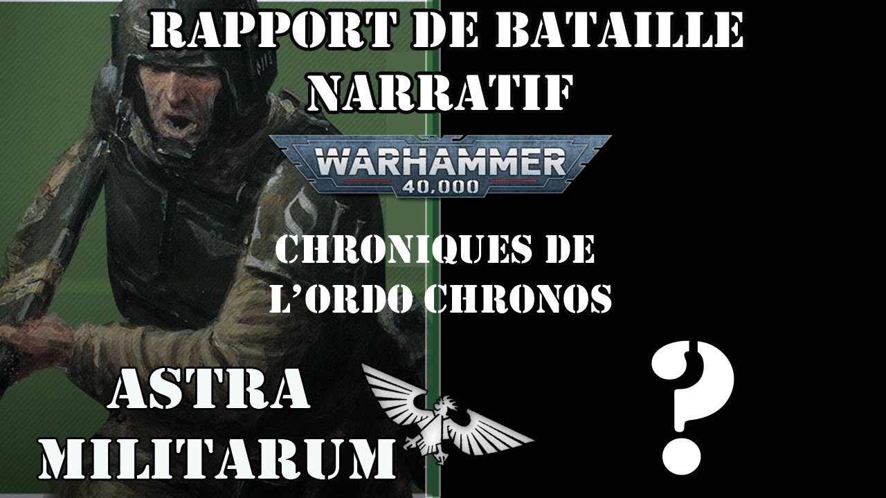 Rapport de Bataille Warhammer 40000 Narratif: Chroniques de l'Ordo ...