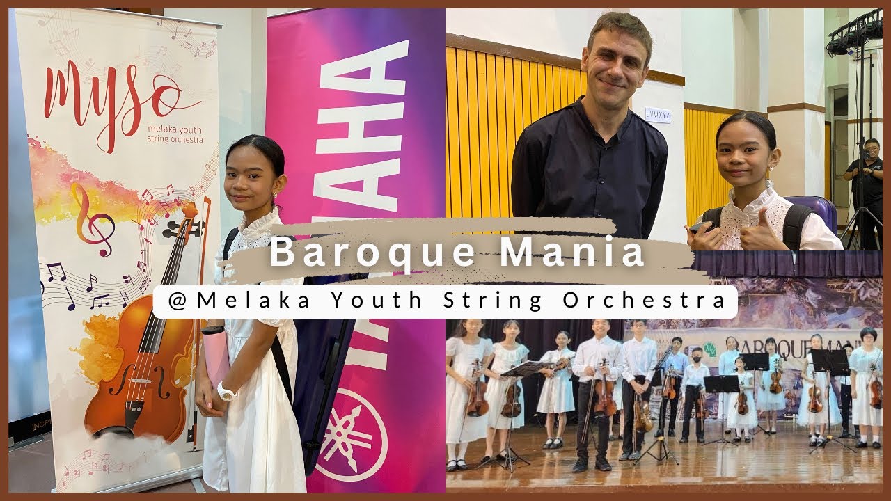 Baroque Mania Melaka Youth String Orchestra July 2023 🎻 # ...