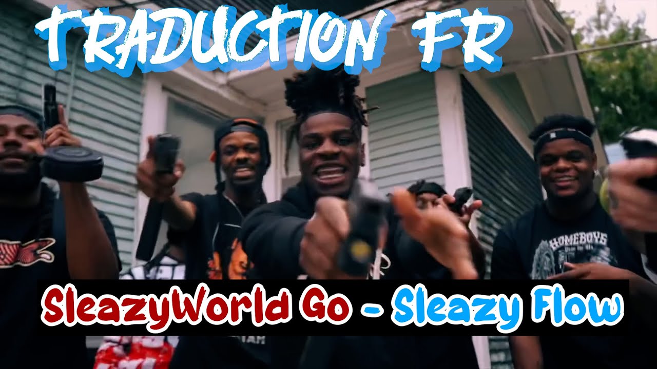 [FR] SleazyWorld Go - Sleazy Flow (Traduction En Français) - YouTube