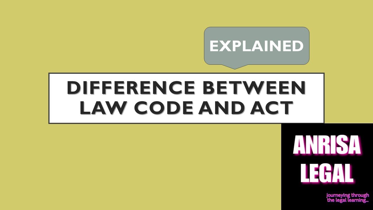 DIFFERENCE BETWEEN LAW CODE AND ACT - YouTube