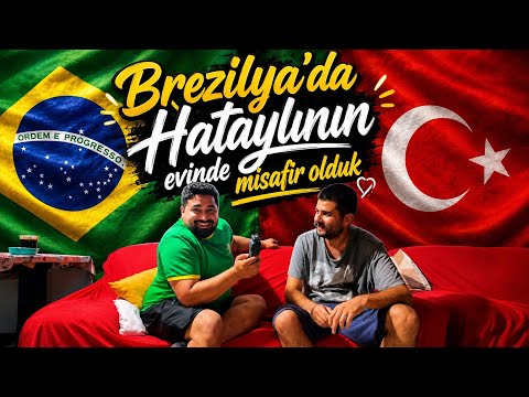 Brezilya da Hatay’lı bir arkadaşın evinde misafir olduk 🇧🇷🇹🇷