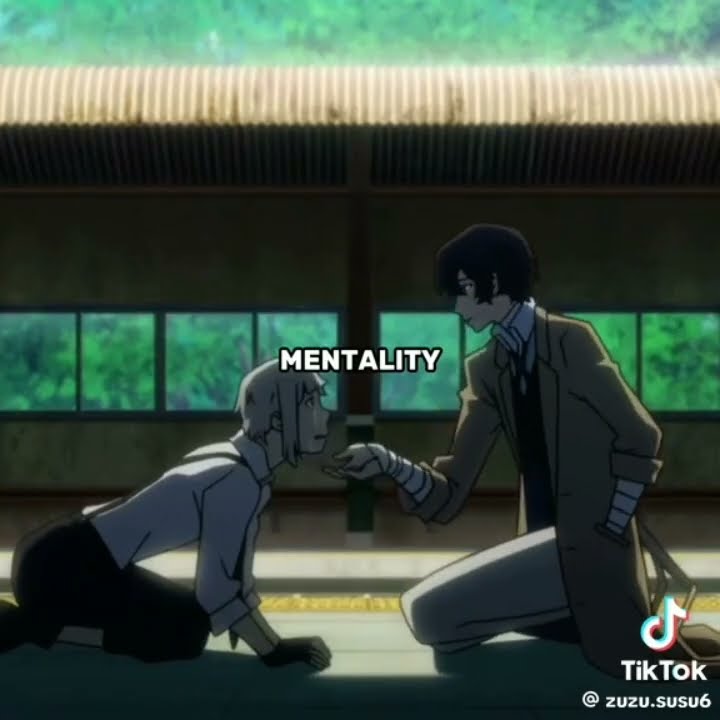 bsd mentality, credits to the person who made this #bsd#anime#capcut# ...