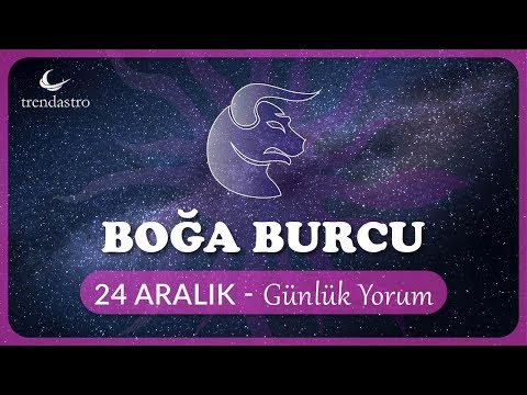 Boğa Burcu 24 Aralık Günlük Yorum | TRENDASTRO
