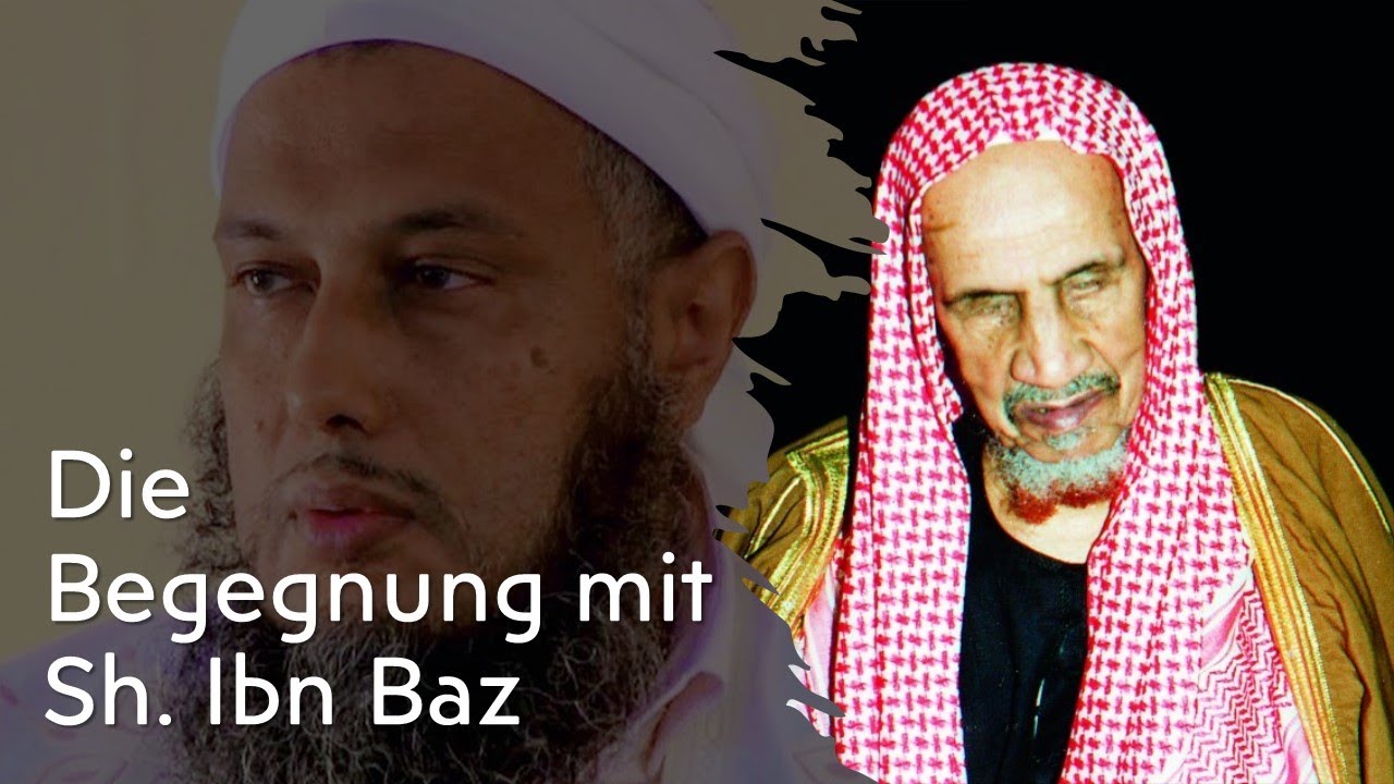 Die Begegnung mit Sh. Ibn Baz | Sh. Muhammad ad-Dadaw - YouTube