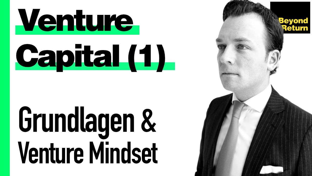 Venture Capital (1) - Grundlagen & Venture Mindset - YouTube