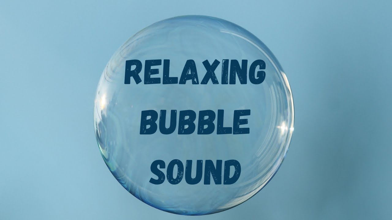 Bubble sound for mind relaxation/ sound effect estate, bubble sound ...