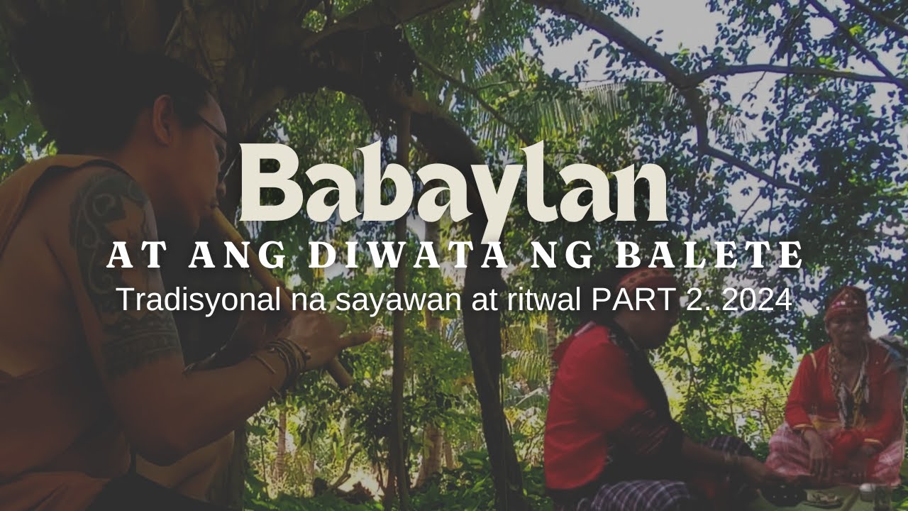 BABAYLAN at ang DIWATA sa BALETE | Tradisyonal na Sayawan, Buclad 2024 ...