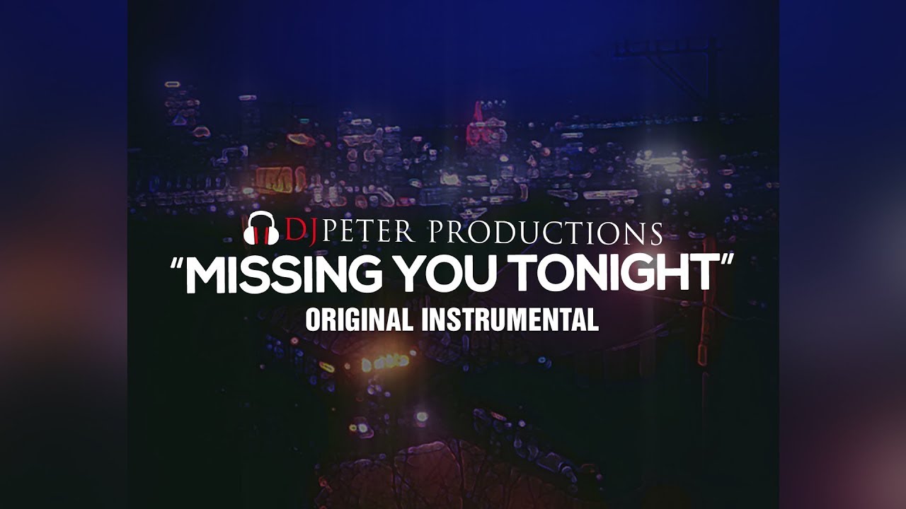 DJPeter - Missing You Tonight |INSTRUMENTAL BEAT| - YouTube