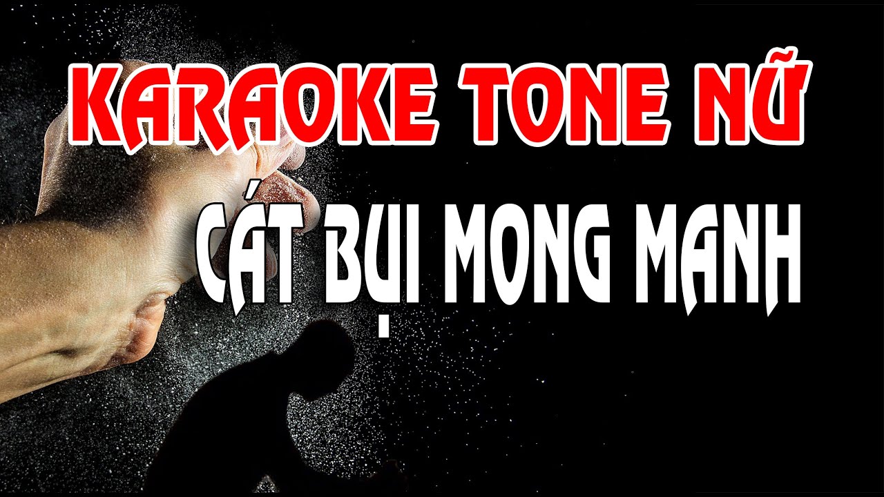 CÁT BỤI MONG MANH..karaoke nữ beat Giang Ân.. - YouTube