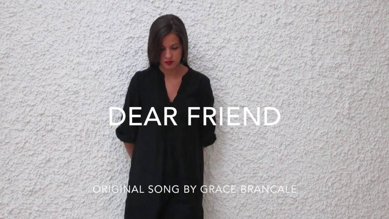 Dear Friend, Grace Brancale (Original Song with Lyrics) - YouTube
