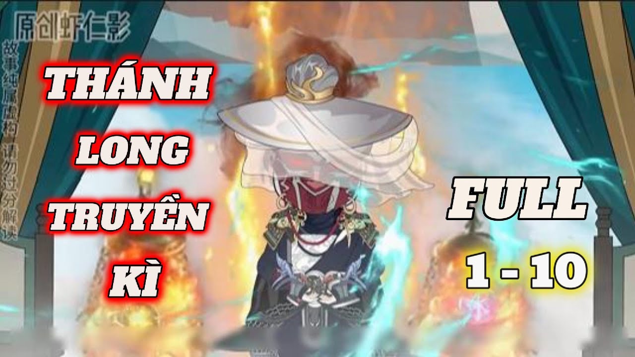 FULL DÀI | THÁNH LONG TRUYỀN KÌ | TẬP 1 - 10 | NMN VIETSUB - YouTube