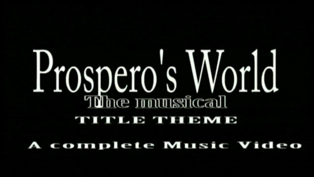 Prospero's World musical; Title Theme - YouTube
