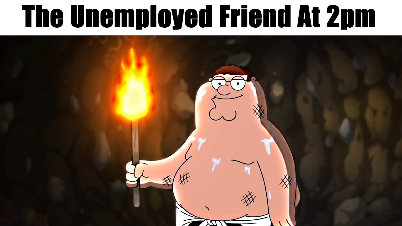 The Unemployed Friend At 2pm - YouTube