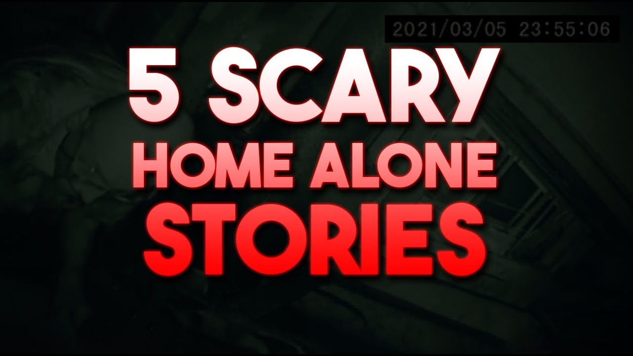 5 SCARY True Home Alone Horror Stories - YouTube