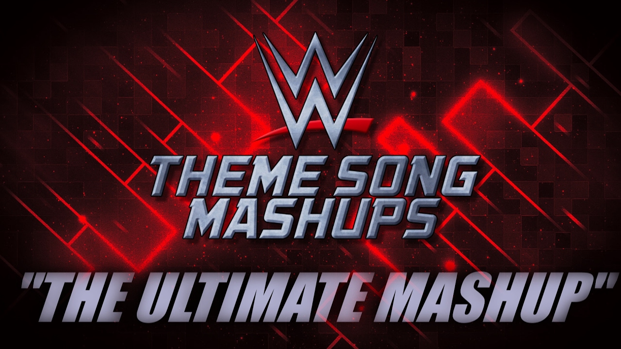 WWE Mashup: "The Ultimate Mashup" - YouTube