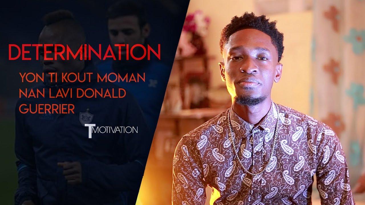 Thernmotivation : Détermination ( Donald Guerrier) - YouTube