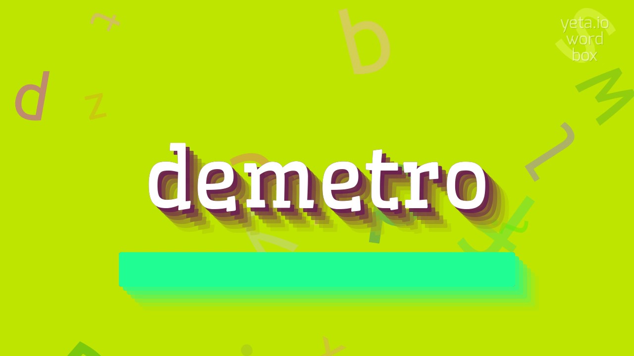 How to say "demetro"! (High Quality Voices) - YouTube