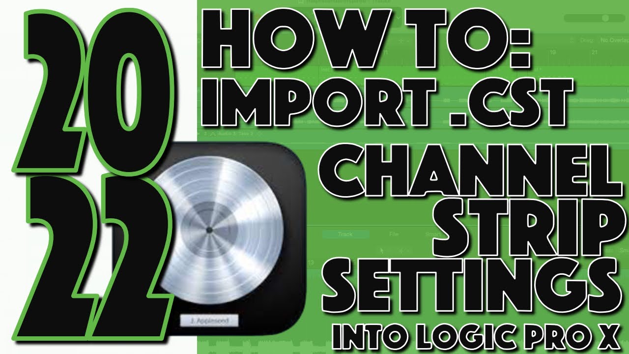 How to Import Channel Strip Settings or .cst files (presets) into Logic ...