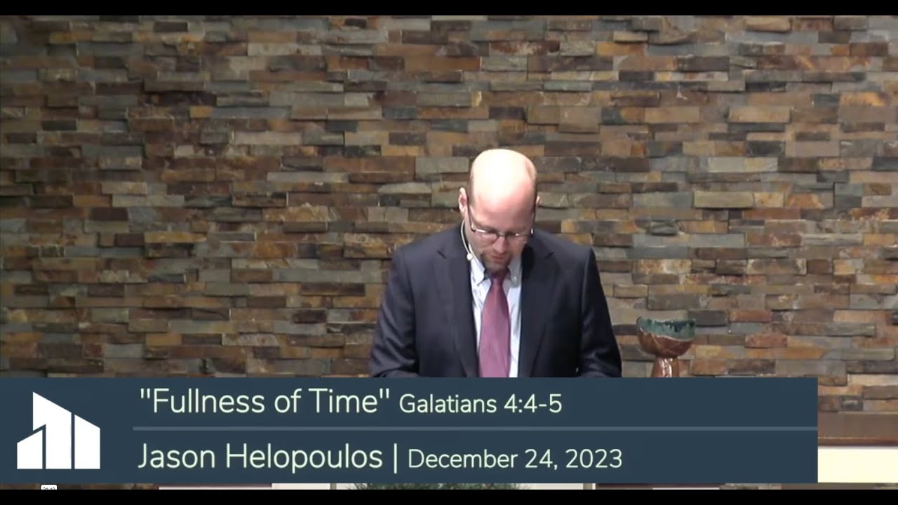 Jason Helopoulos | Christmas Eve 2023 | Fullness of Time - YouTube