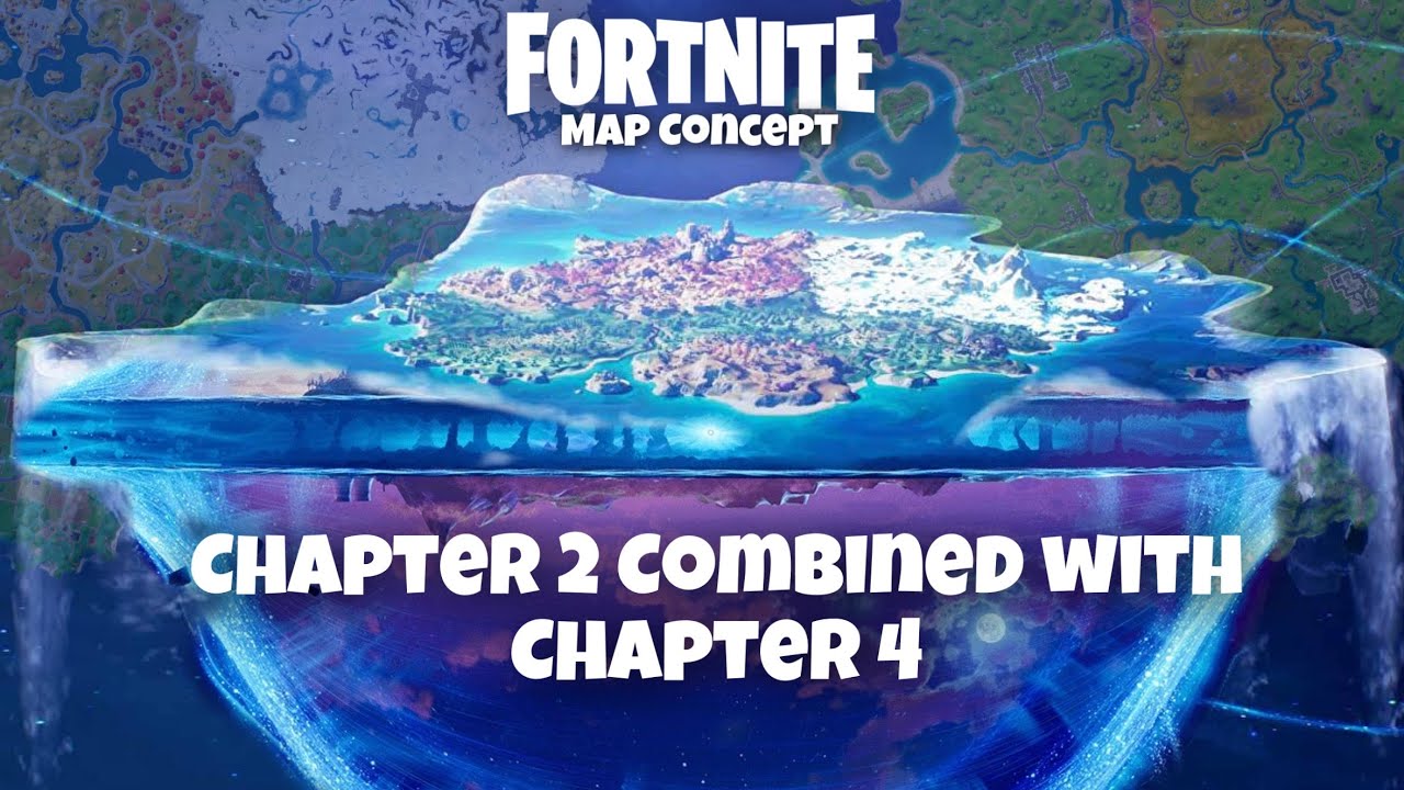 Fortnite Map Concept - Chapter 2 Combined With Chapter 4! - YouTube