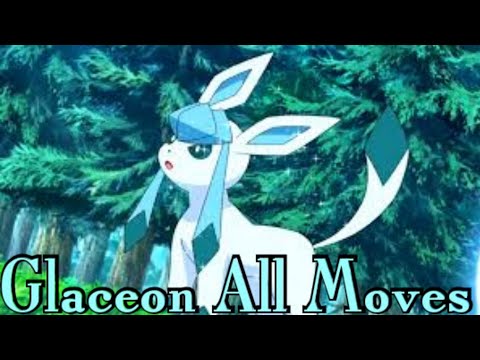 Glaceon All Attacks & Moves (Pokemon) ‎@POKE AMOURSHIPINGS - YouTube