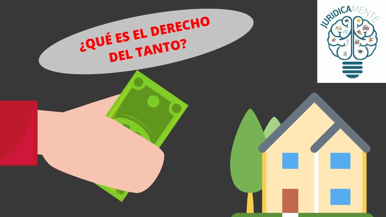 QUÉ ES EL DERECHO DEL TANTO - YouTube