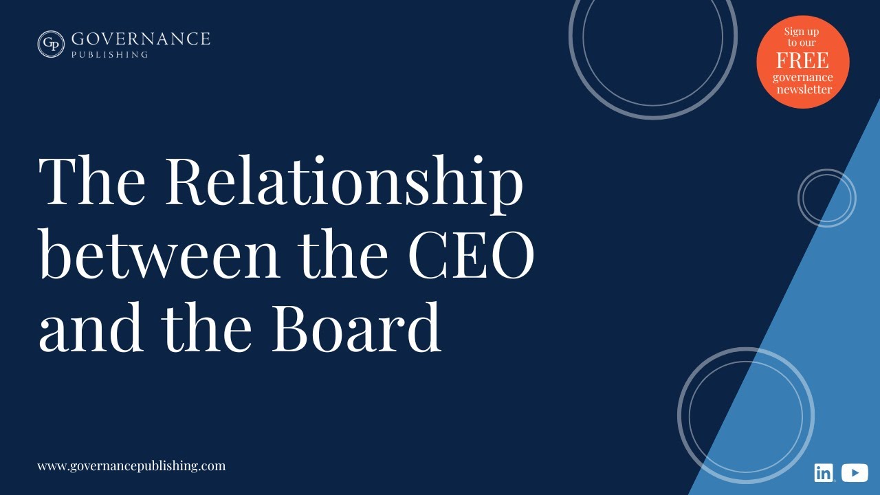 The Relationship between the CEO and the Board - YouTube