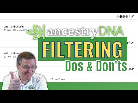 Dos and Don'ts of Filtering Ancestry DNA Matches