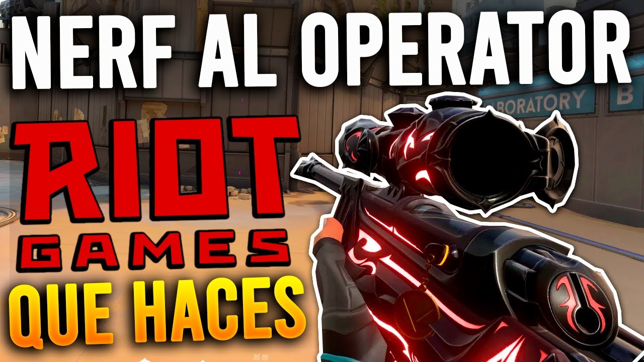 ¿QUE HARÁ RIOT CON EL OPERATOR? CAMBIOS A VALORANT - YouTube