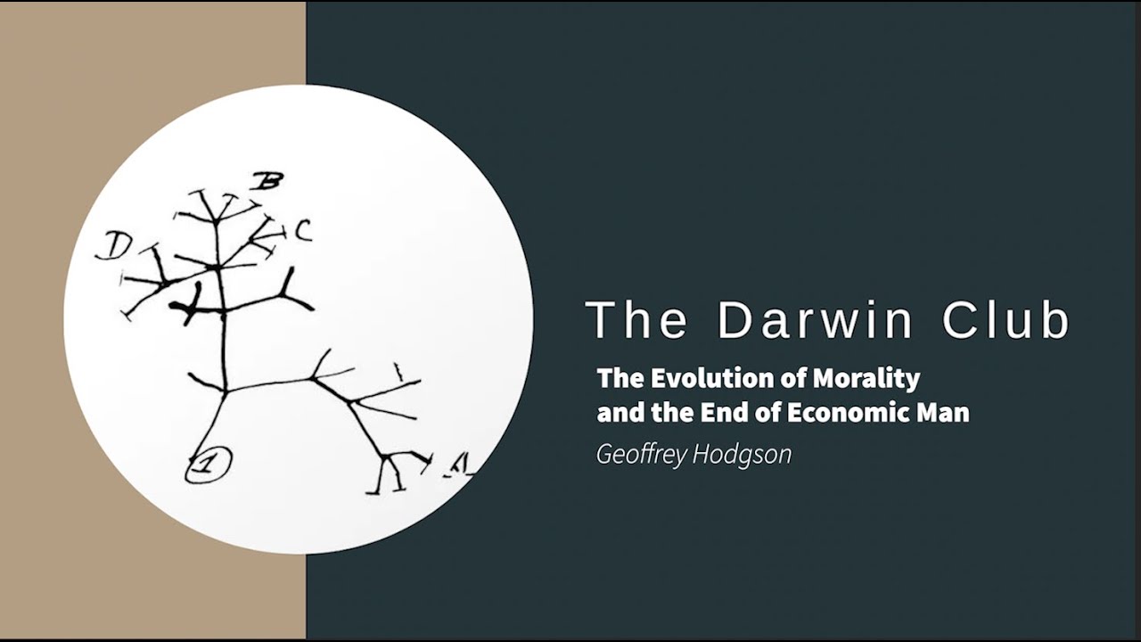 Geoffrey Hodgson The Evolution of Morality and End of Economic Man ...