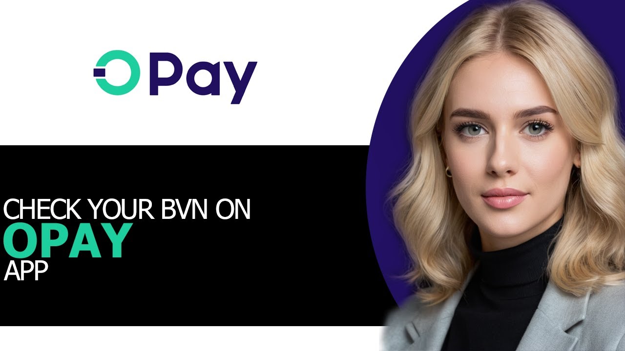 Quickly Check Your BVN on Opay App in 2025 (SAFE METHOD!) - YouTube