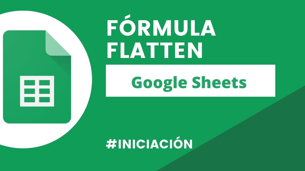 Fórmula Flatten de Google Sheets 📊Google Sheets 2022 - YouTube
