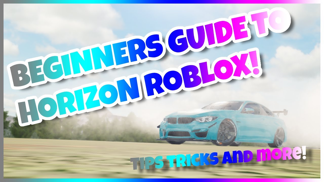 REVAMPED BEGINNERS GUIDE TO HORIZON | Roblox - YouTube