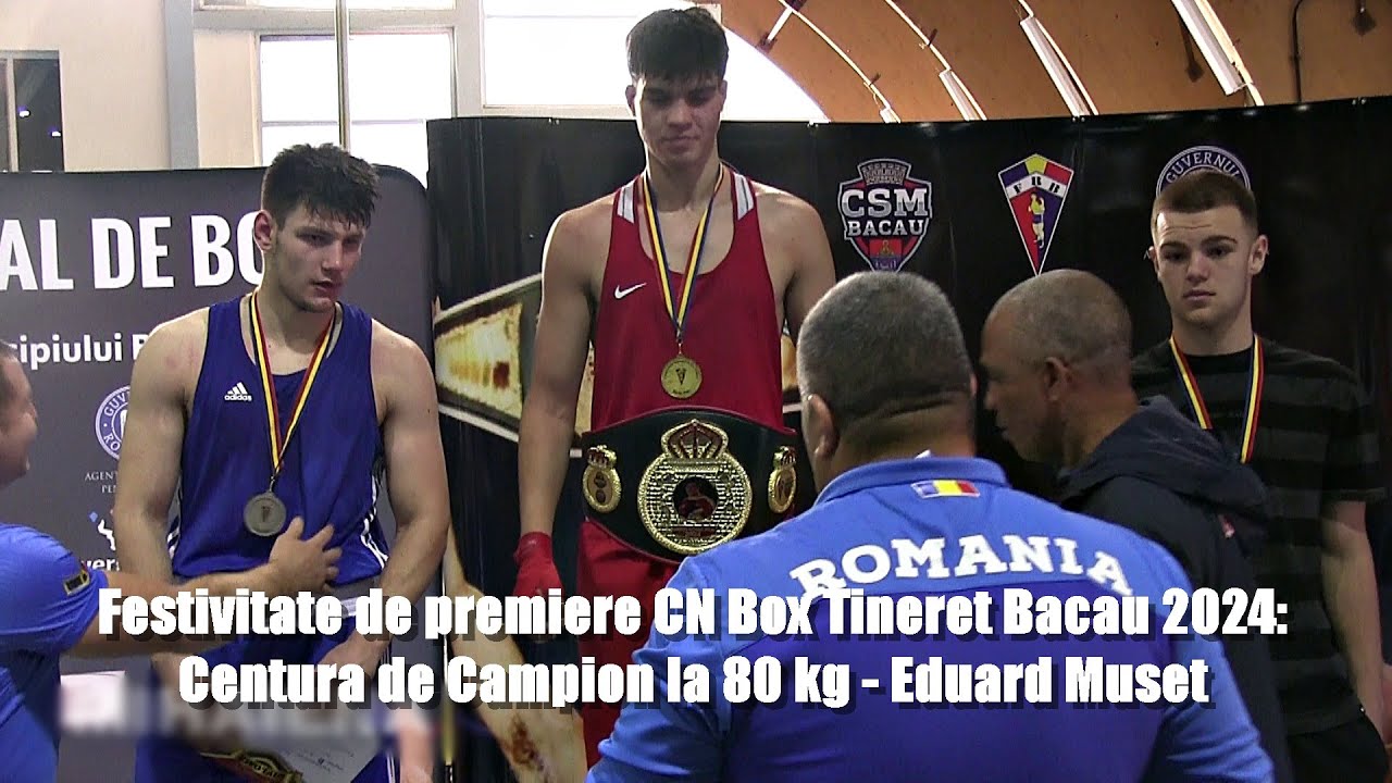 BOX: Eduard Mușet, campion național de tineret al categoriei 80kg ...