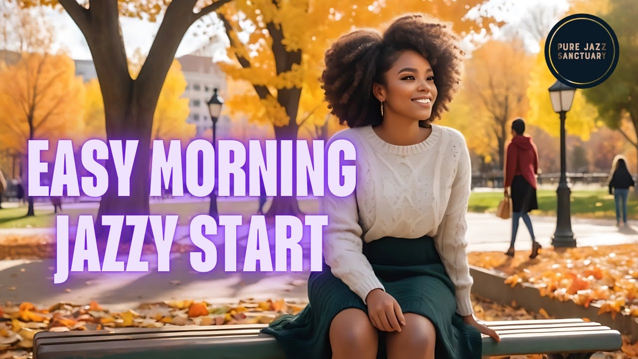 Easy Morning | Jazzy Start | Pure Jazz Sanctuary 🛜 Live Stream - YouTube