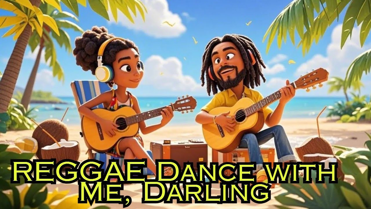 TOP PLAYLIST 2025 -Dub Reggae Tropical Rhythm 💝-"Dance with Me, Darling ...