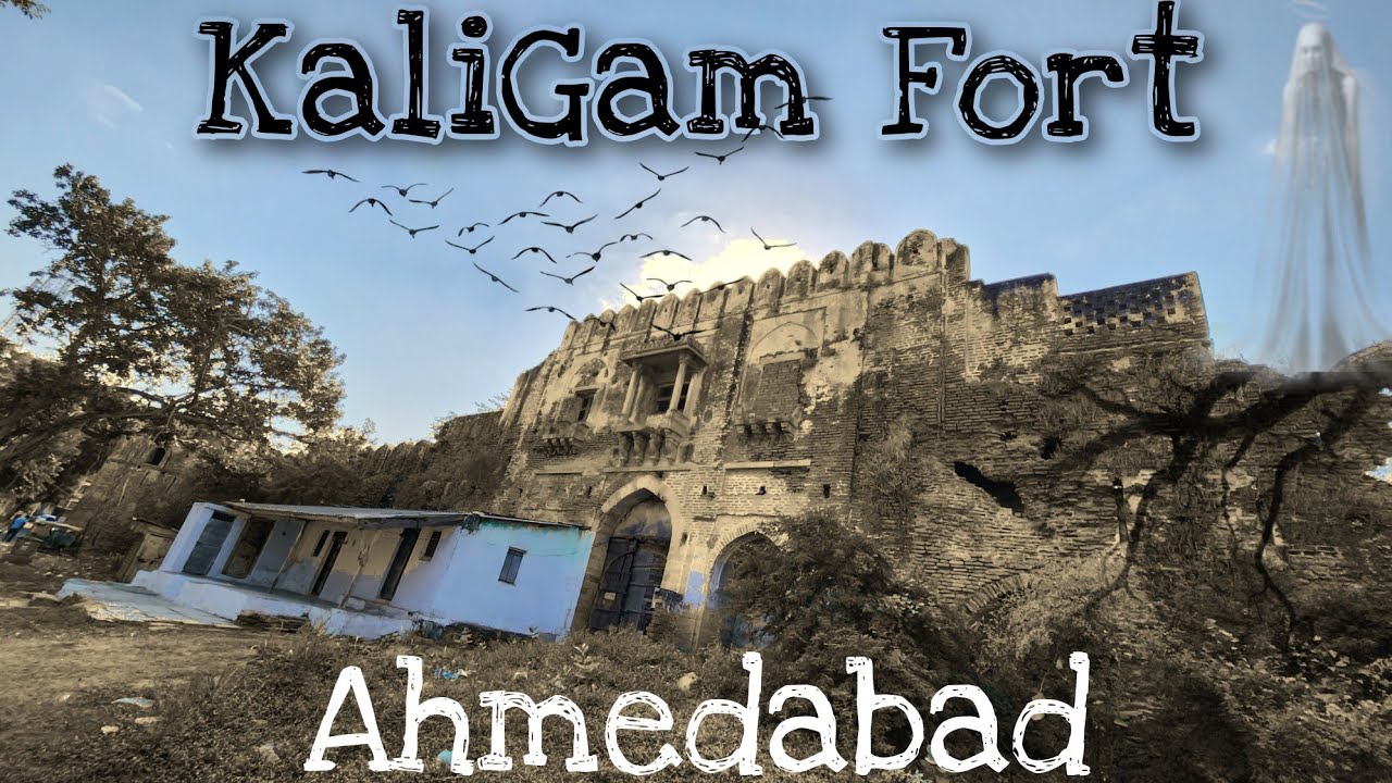 Kaligam fort ki sachhai and history Janie Ahmedabad me - YouTube