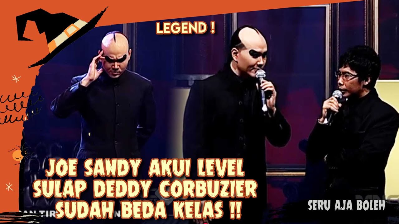JOE SANDY AKUI LEVEL SULAP DEDDY CORBUZIER SUDAH BEDA KELAS !! - MASTER ...