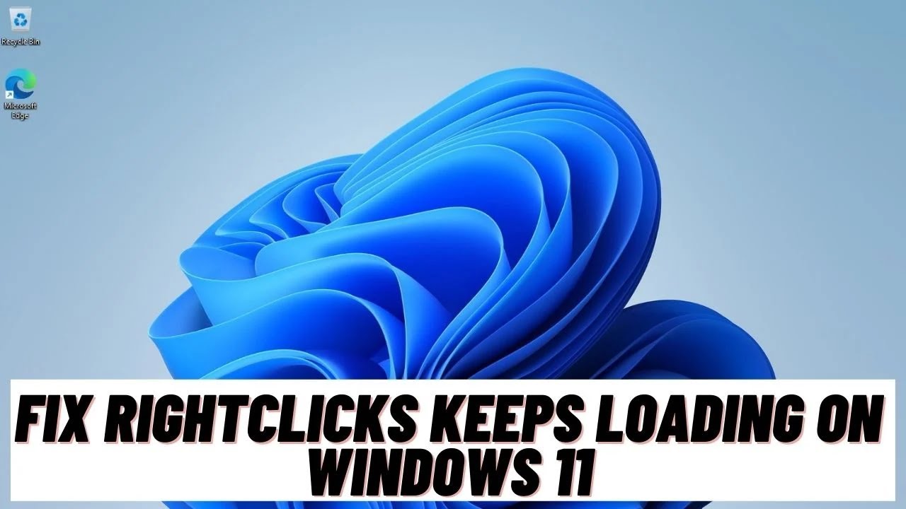 How to Fix RightClicks Keeps Loading on Windows 11 - YouTube