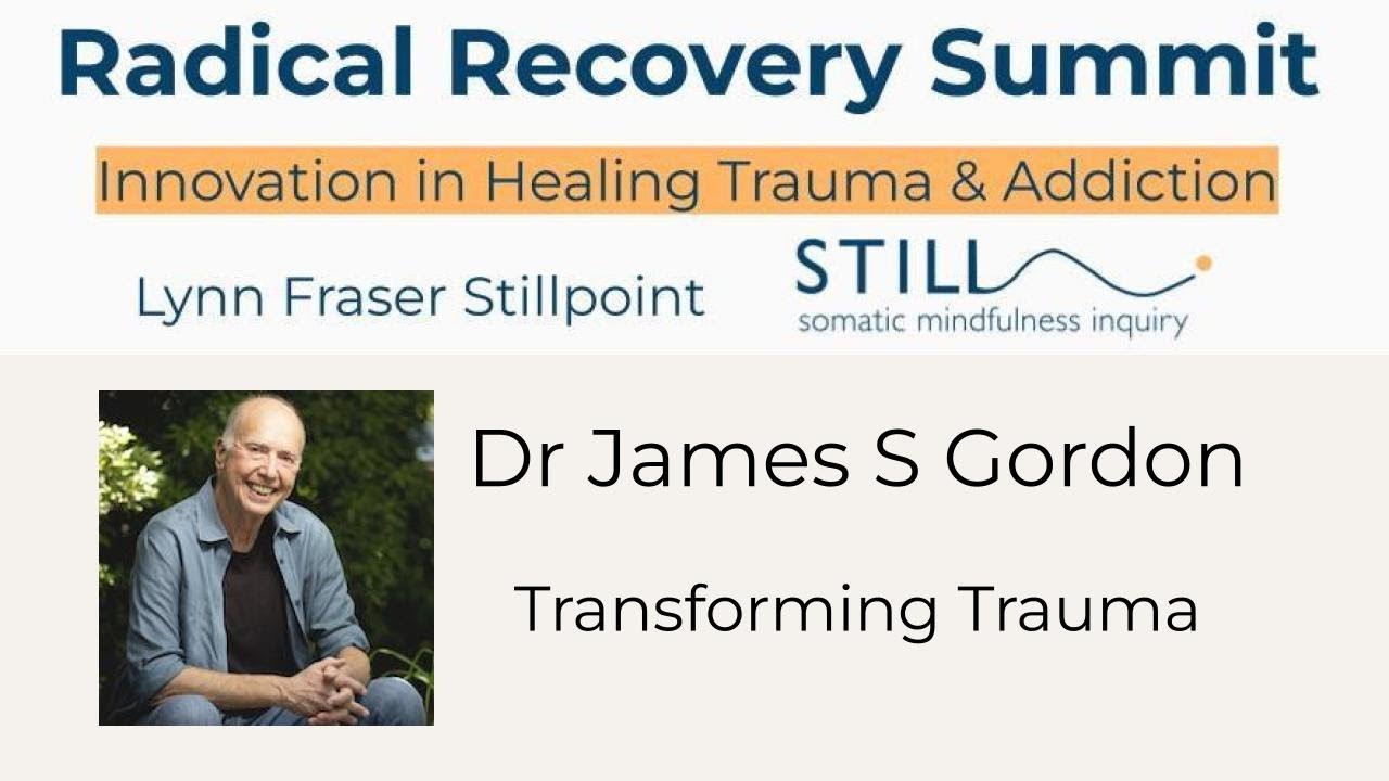 James Gordon Transforming Trauma - YouTube