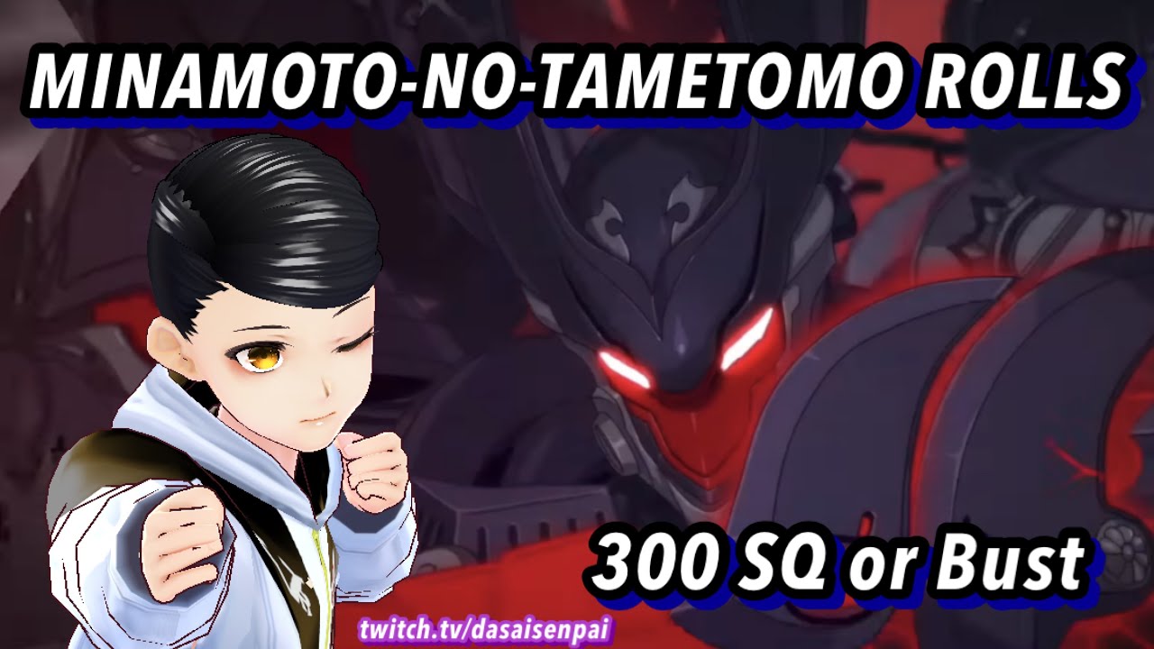 [FGO] USHI’S COOL MECH UNCLE! | MINAMOTO-NO-TAMETOMO ROLLS | 300 SQ or ...