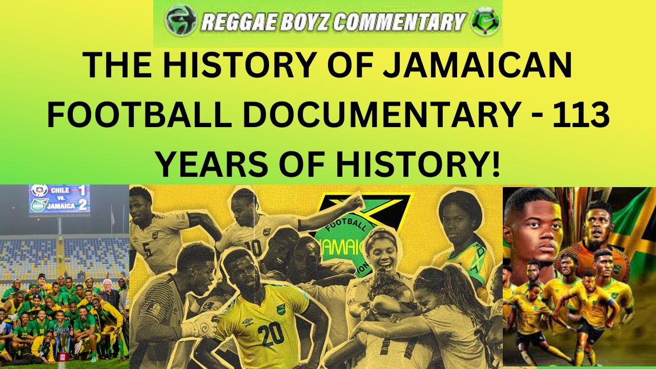 The History of the Reggae Boyz - 1910 to Present - YouTube