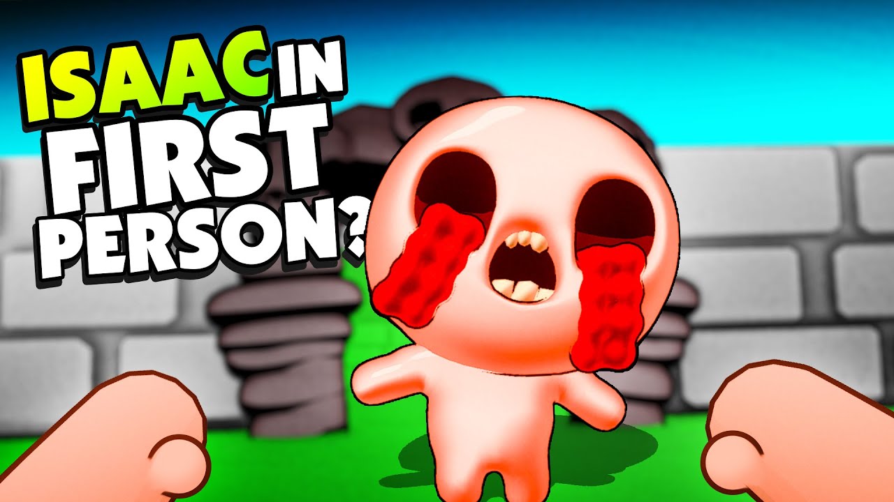 The BINDING OF ISAAC First Person REMAKE Is Real!? - YouTube