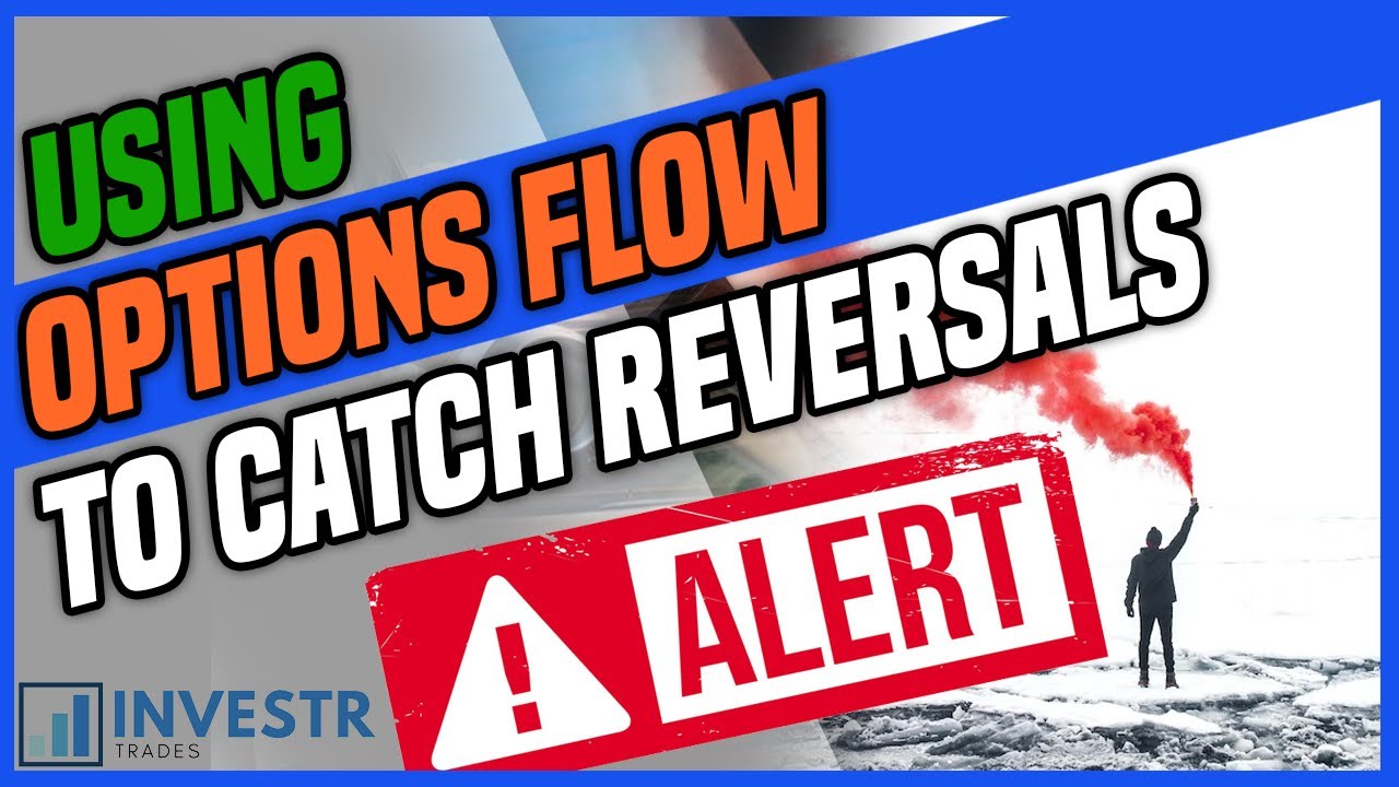 Using Options Flow to Enter Market Reversal! How to use Options Flow ...
