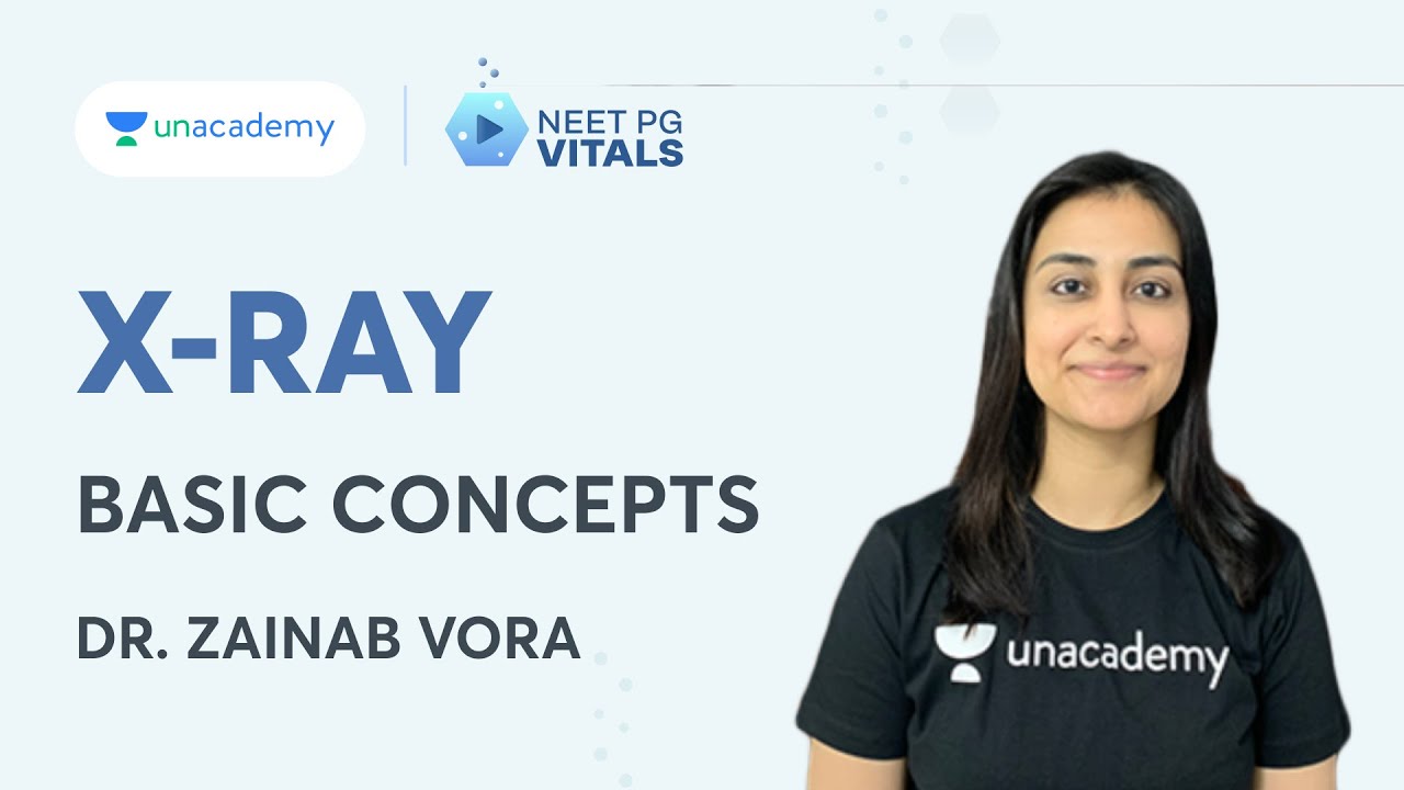 X-Ray Basics Concepts | Unacademy Vitals | Dr Zainab Vora - YouTube