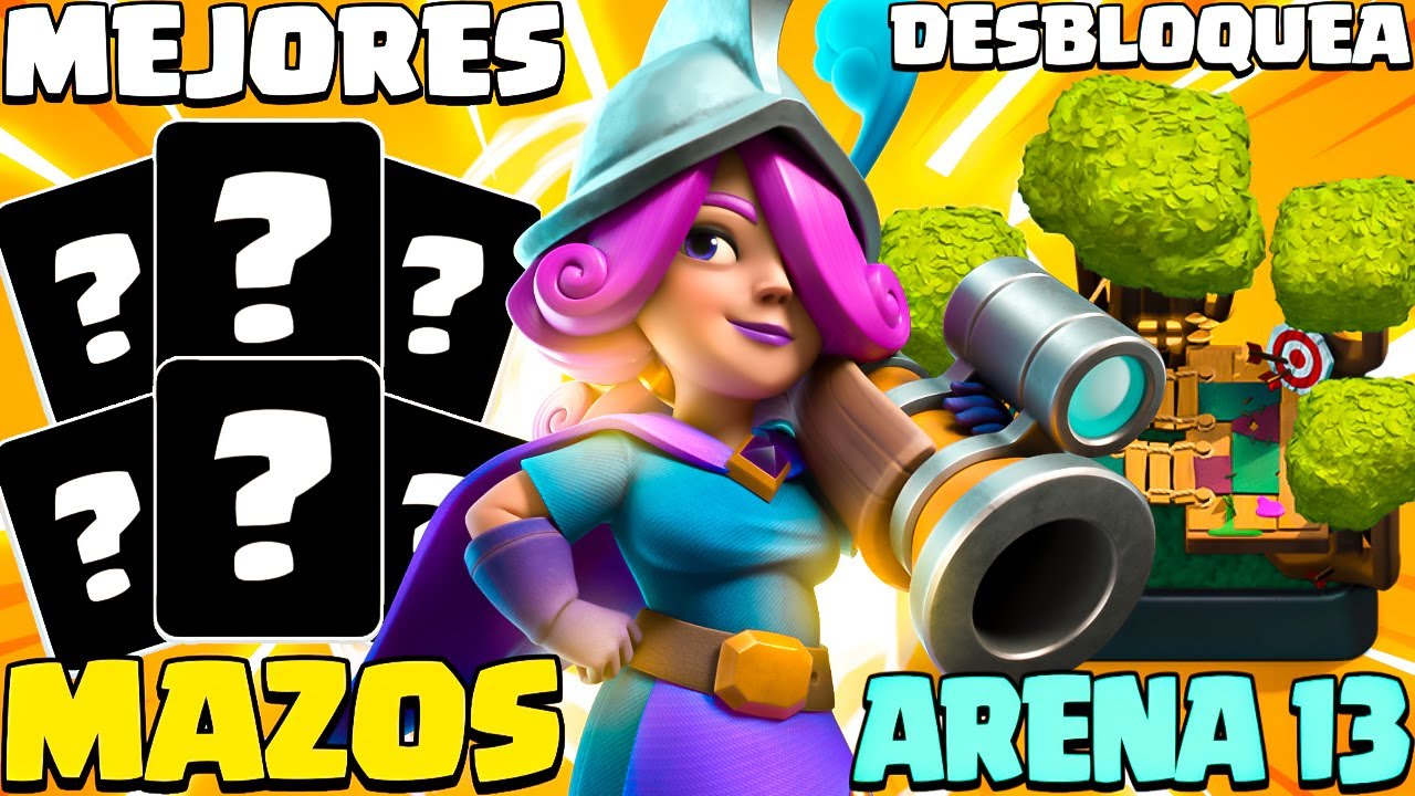 3 MEJORES MAZOS PARA ARENA 13 EN CLASH ROYALE - YouTube