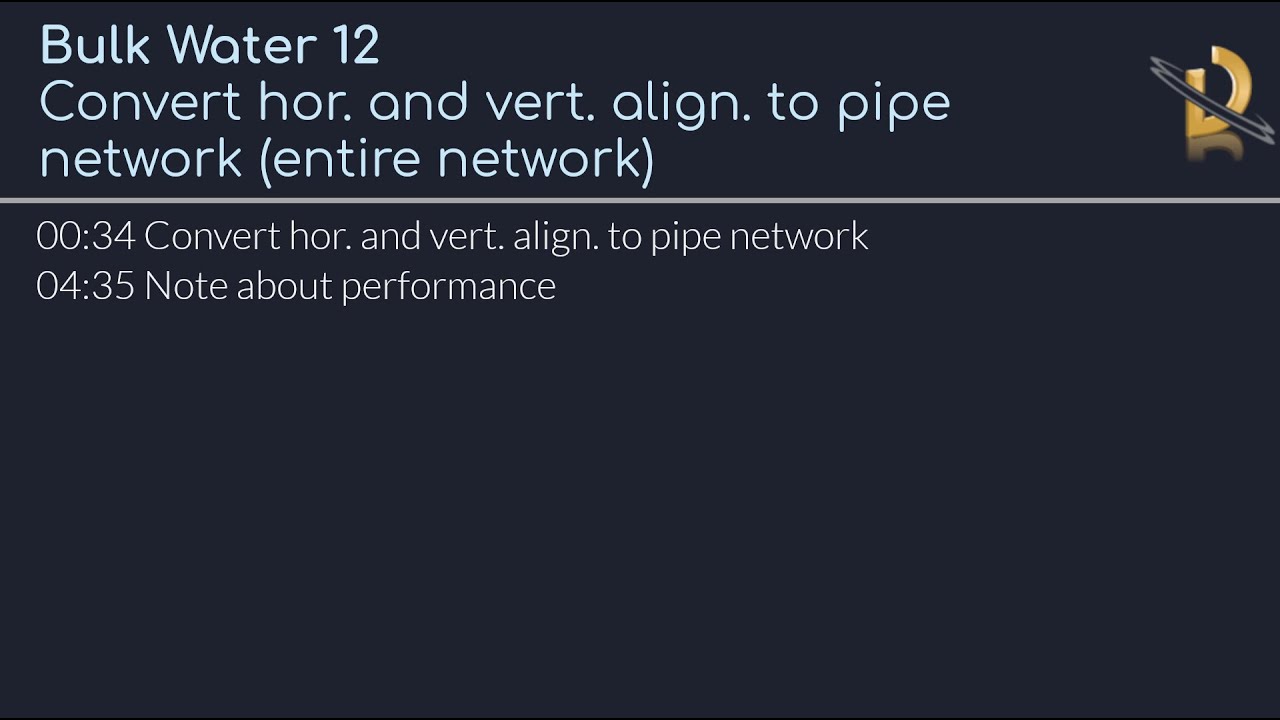 Bulk Water 12 - Convert hor and vert align to pipe network entire ...