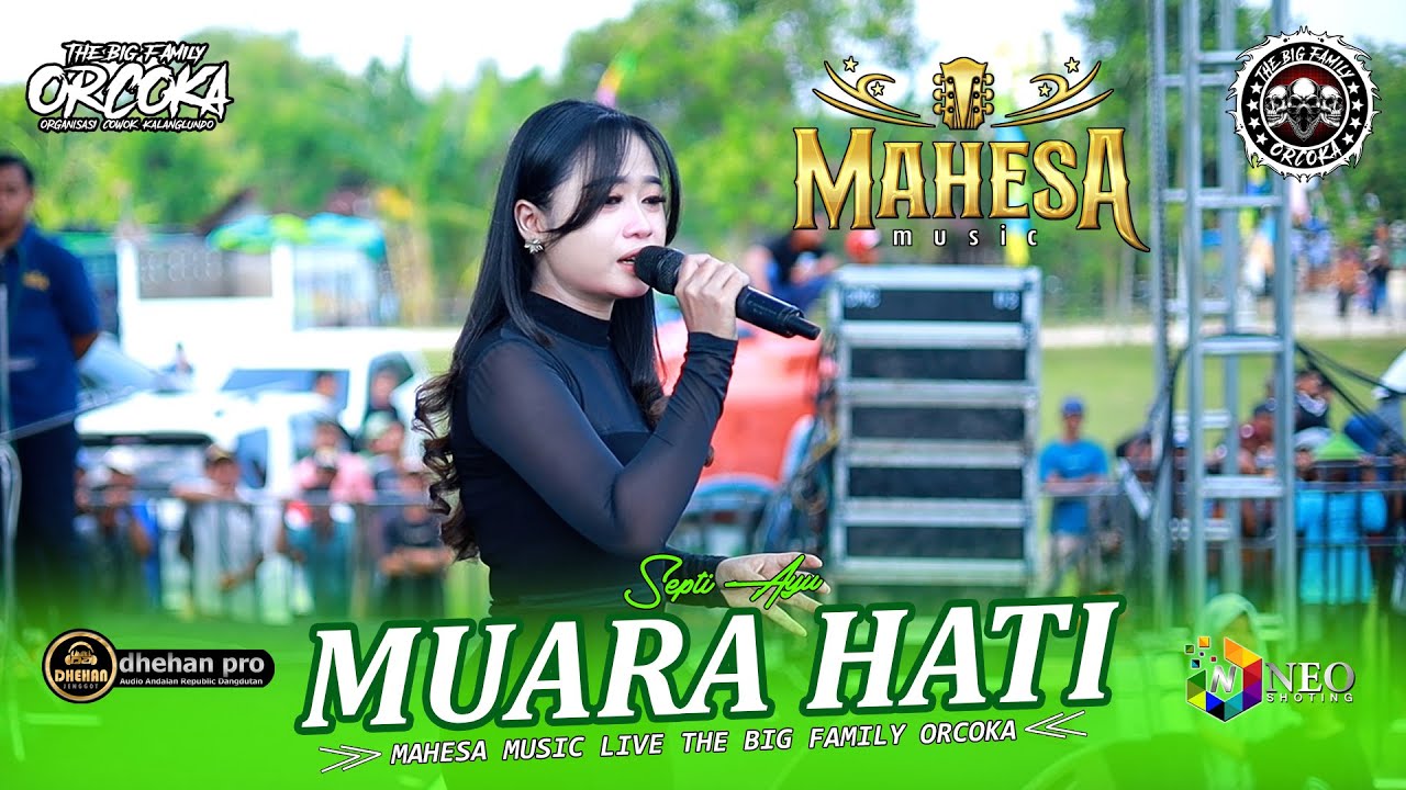 MUARA HATI - Septi Ayu - MAHESA MUSIC - DHEHAN PRO Audio - ORCOKA 2025 ...