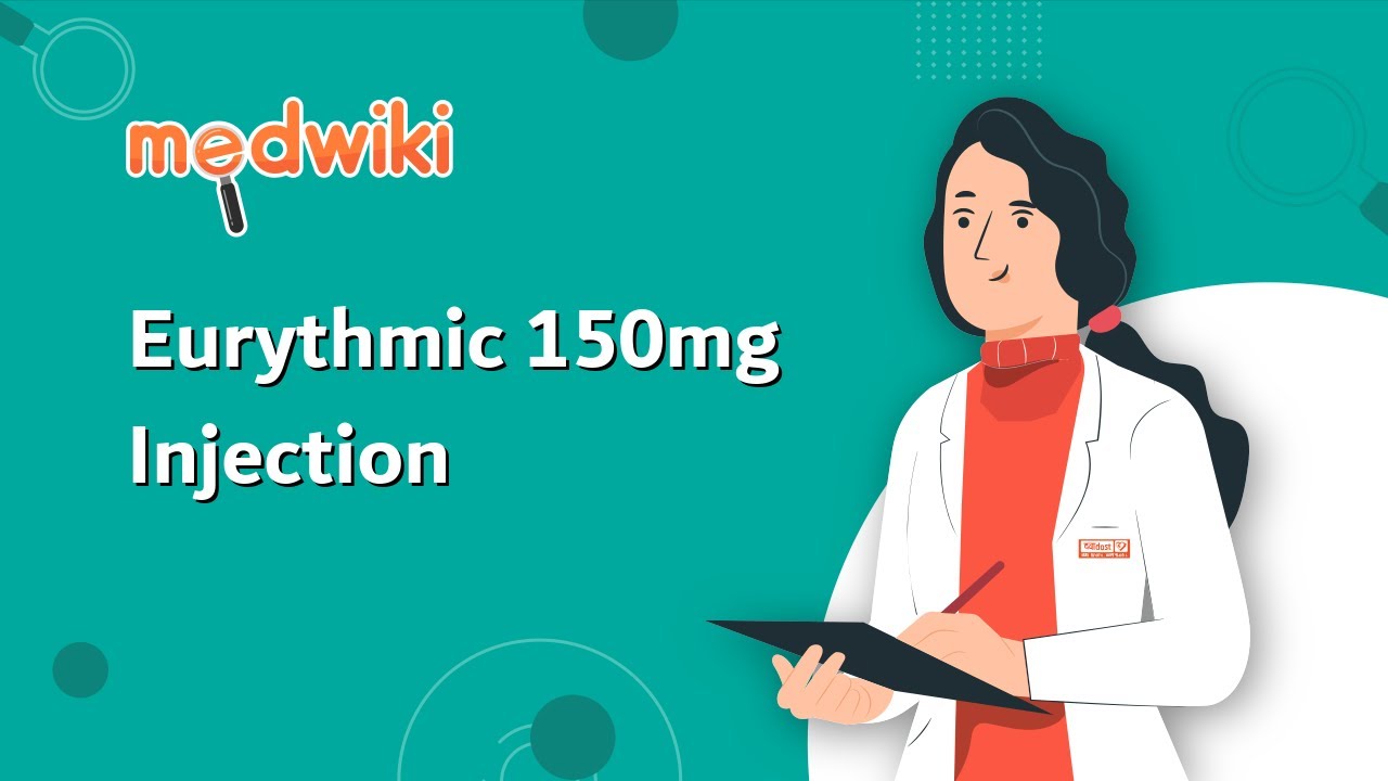 Eurythmic 150mg Injection | Uses, Work and How to take. - YouTube