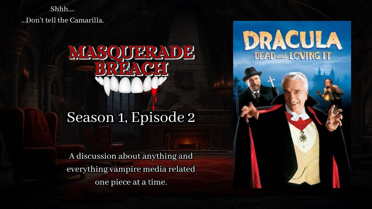 Masquerade Breach - S1E02 - Dracula: Dead and Loving It - YouTube